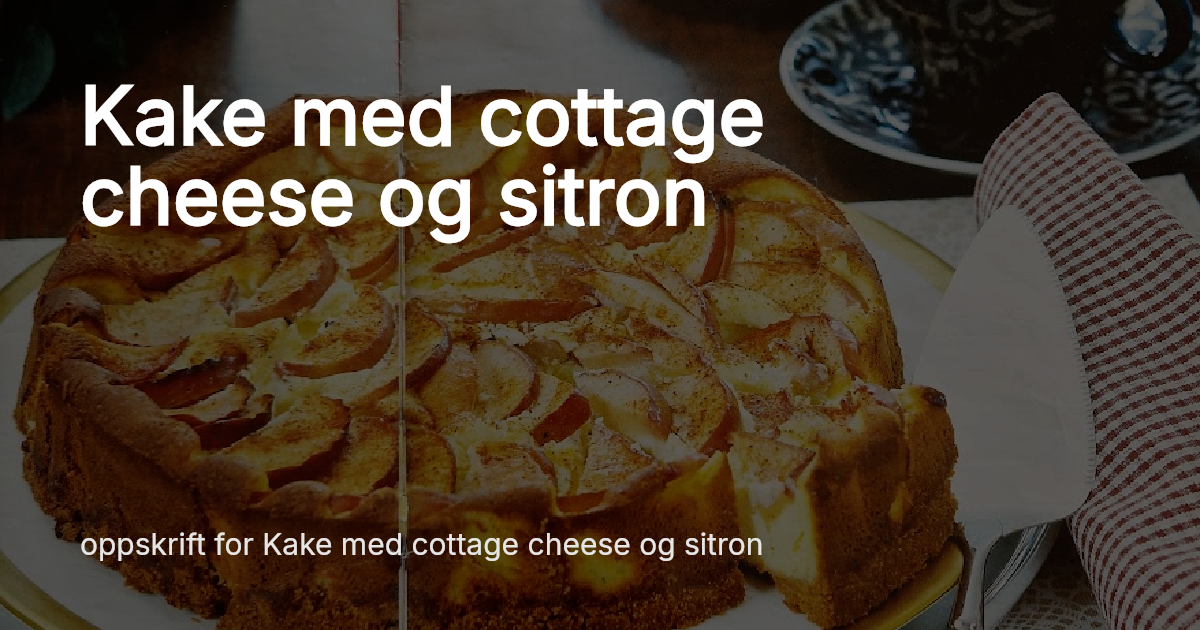 Kake med cottage cheese og sitron